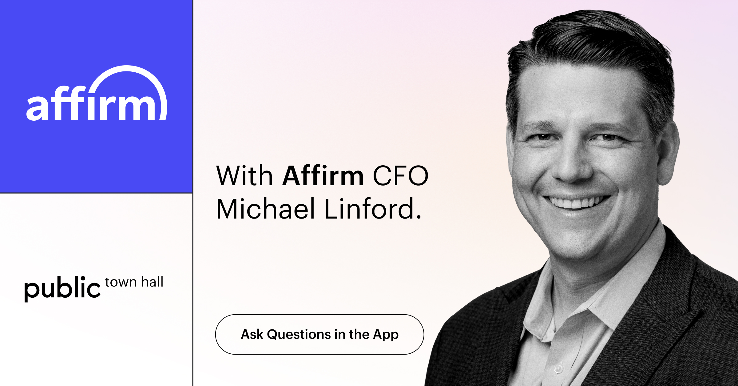Q&A with Michael Linford of Affirm | Town Halls by Public.com