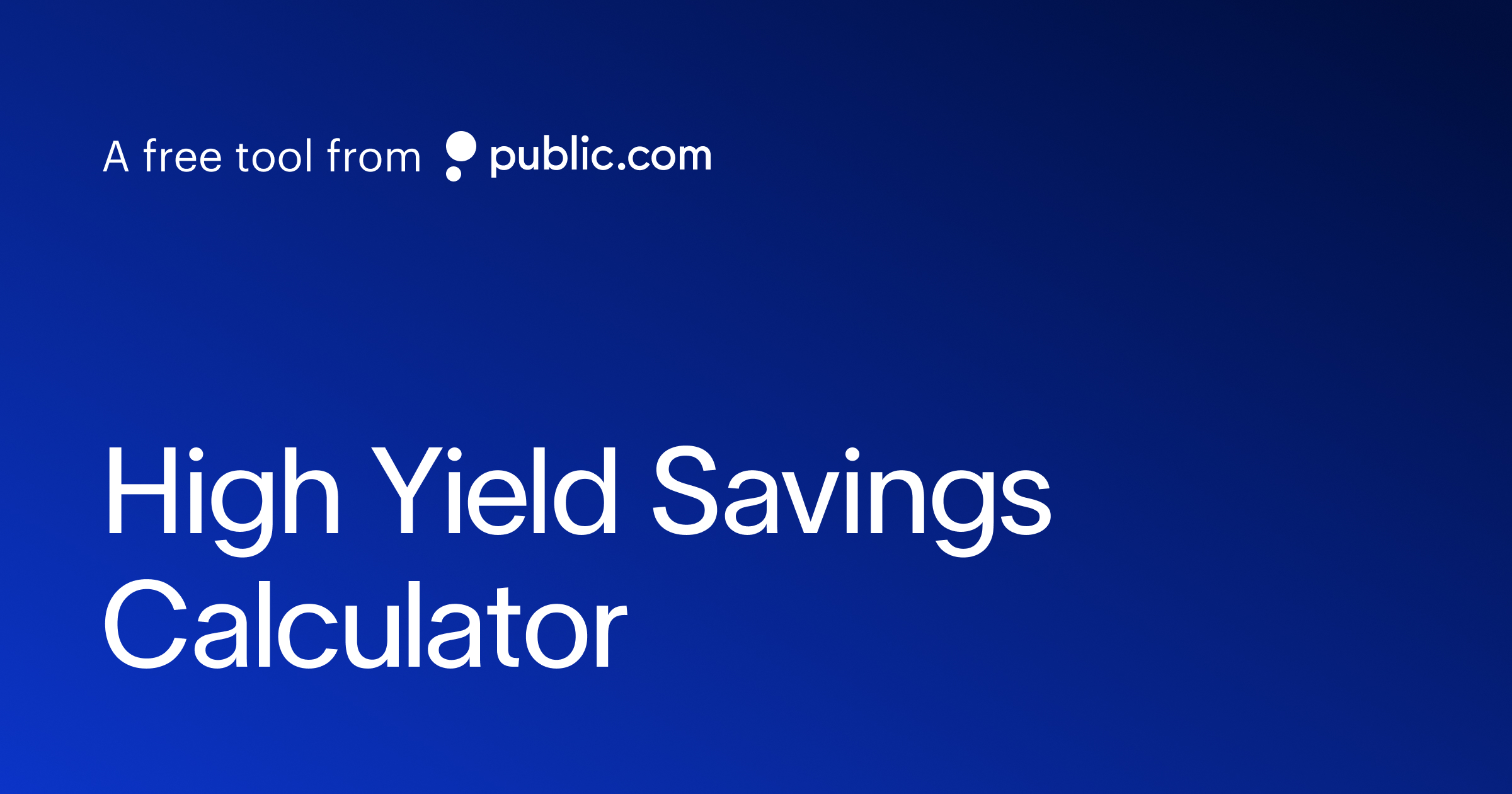 High Yield Savings Account Calculator Public High Yield Savings Account Calculator Public